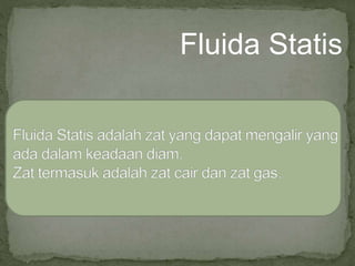 Fluida_statis_dan_dinamis untuk sma dan MA dan umum.pptx
