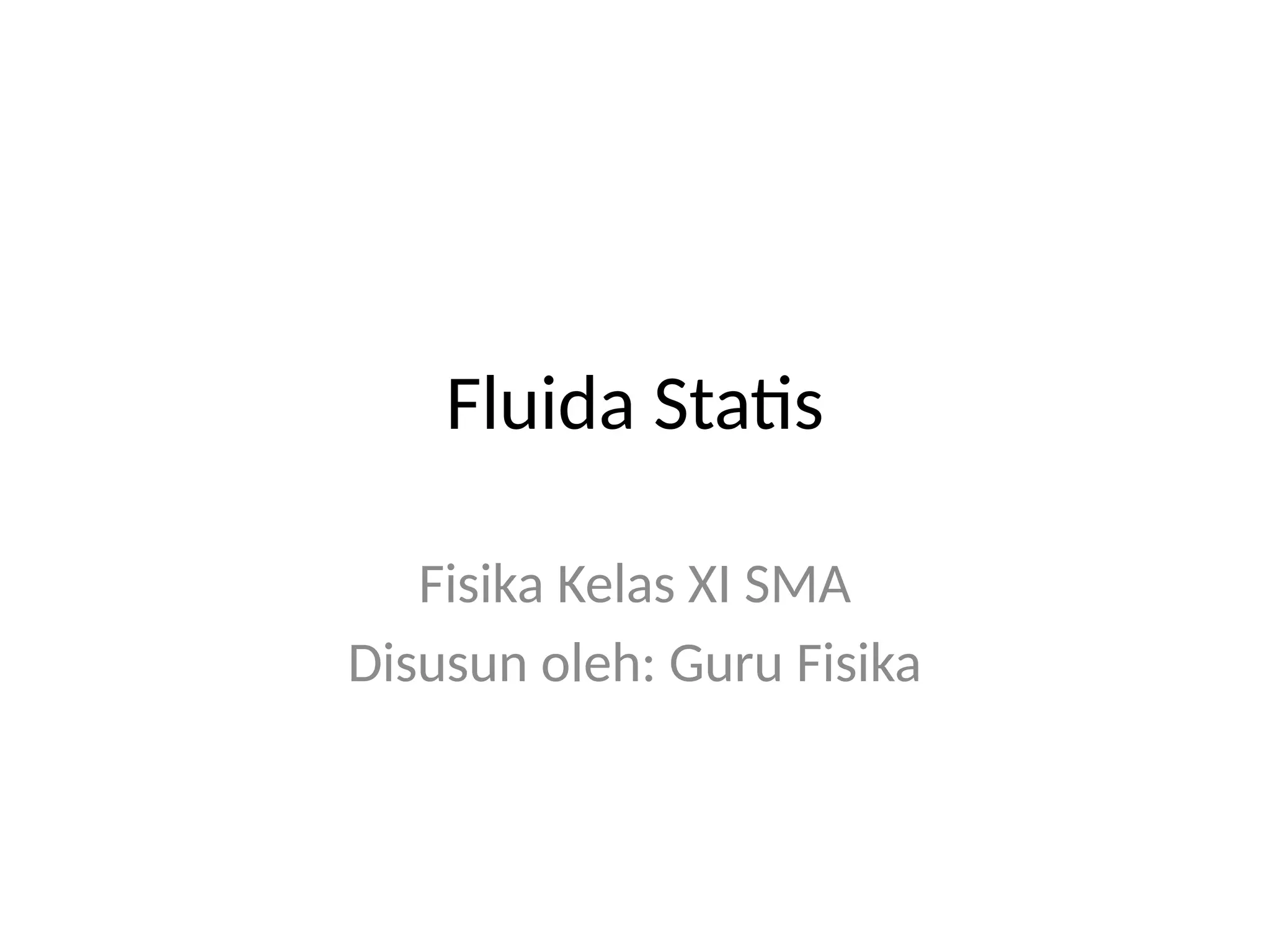 Fluida_Statis_Kelas_XI.pptx lengakap dengan contoh soal | PPTX