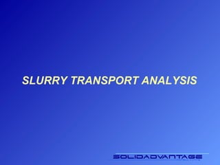 Slurry Transport Analysis Presentation | PPT