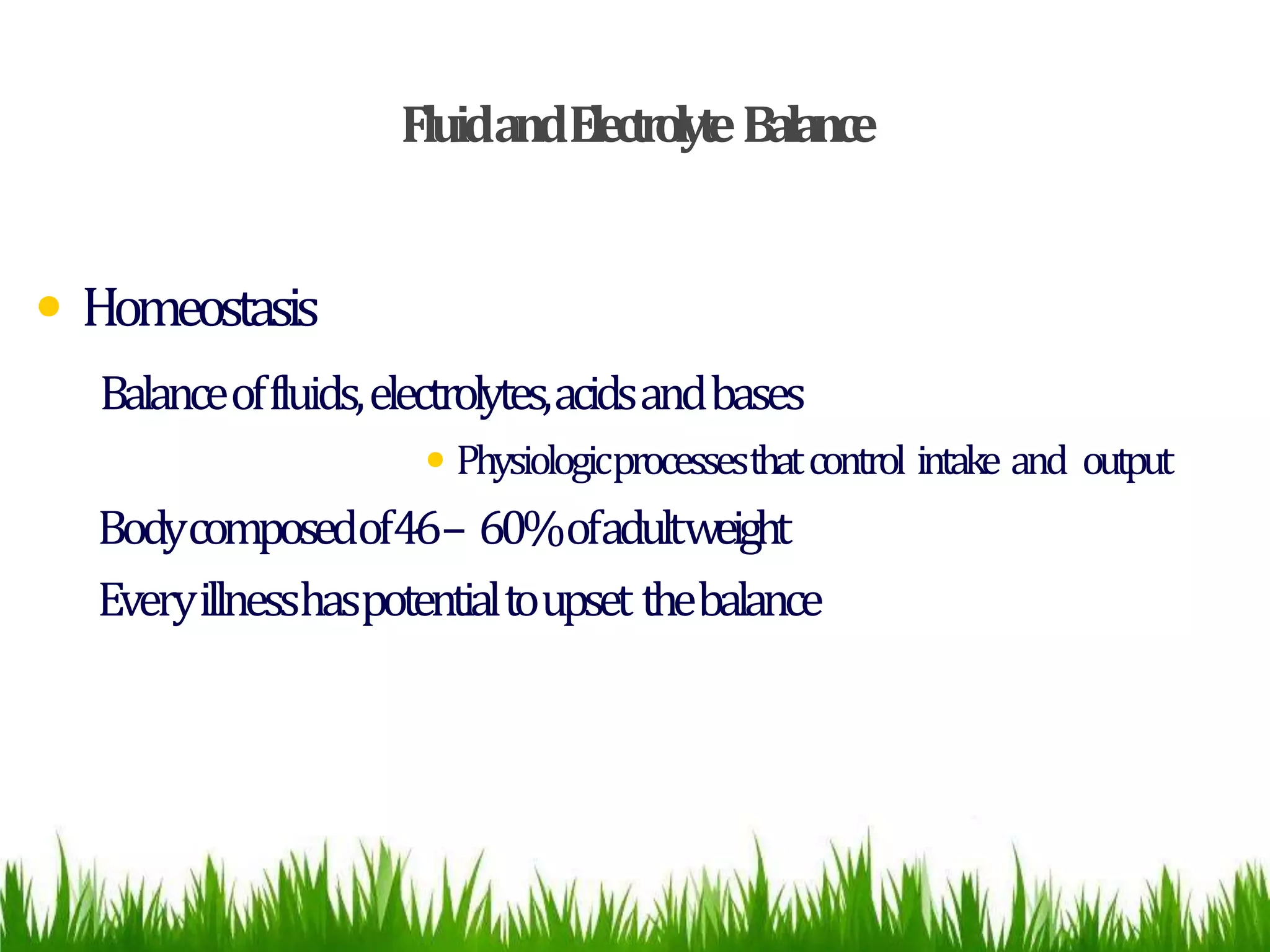 Fluid,electrolyte, acid base balance and homeostasis | PPTX