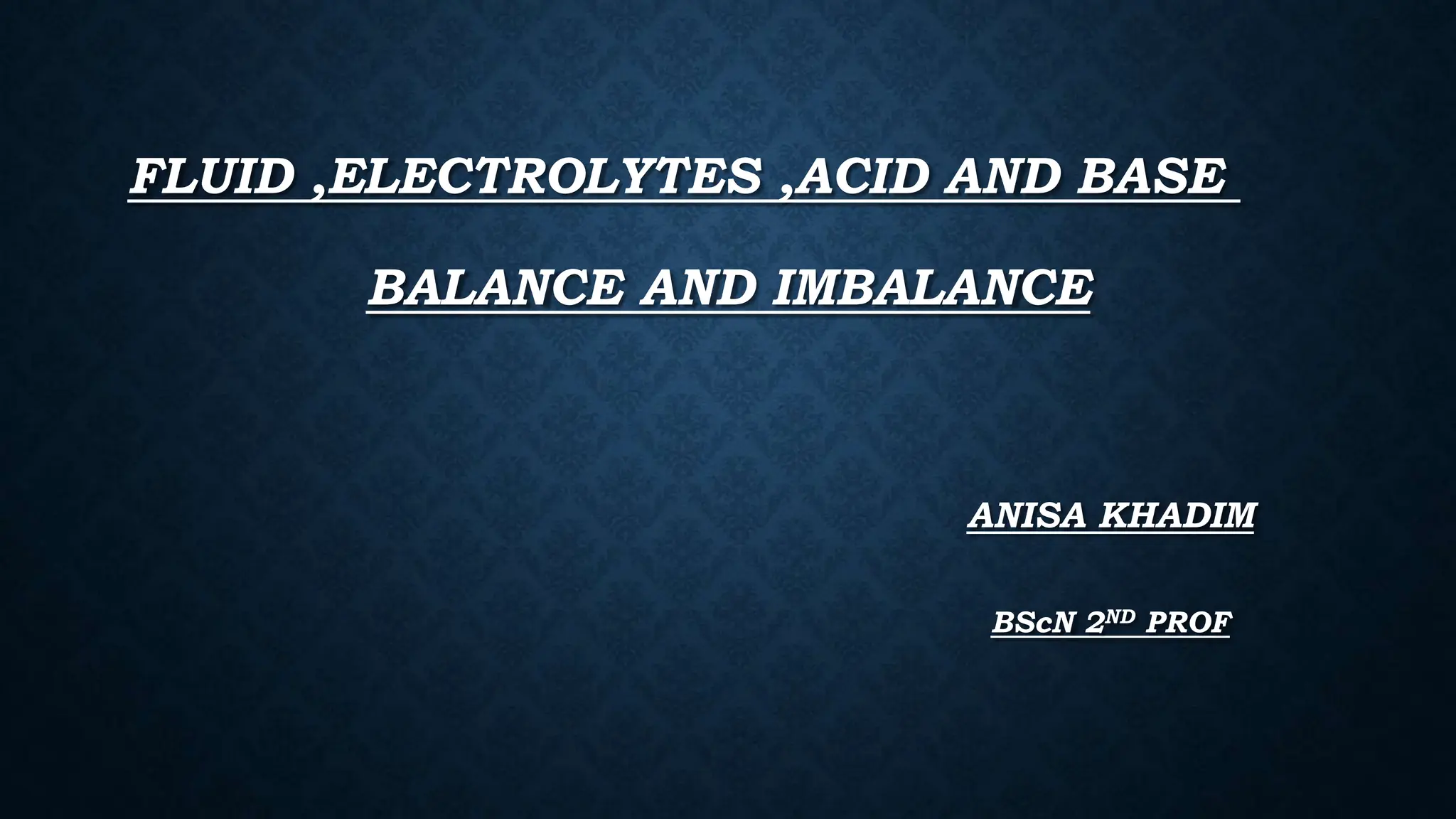 Fluid ,Electrolyte ,Acid and Base Imbalances.pptx