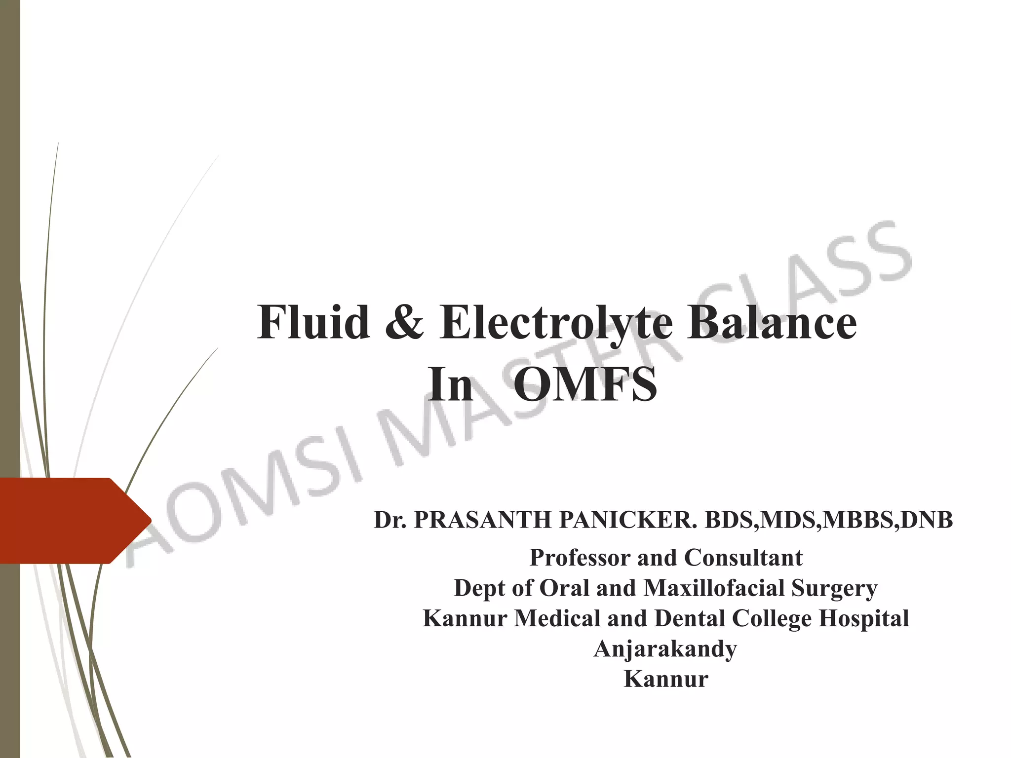 Fluid & electrolyte balance and nutrition in OMFS- prashanth panicker.pdf