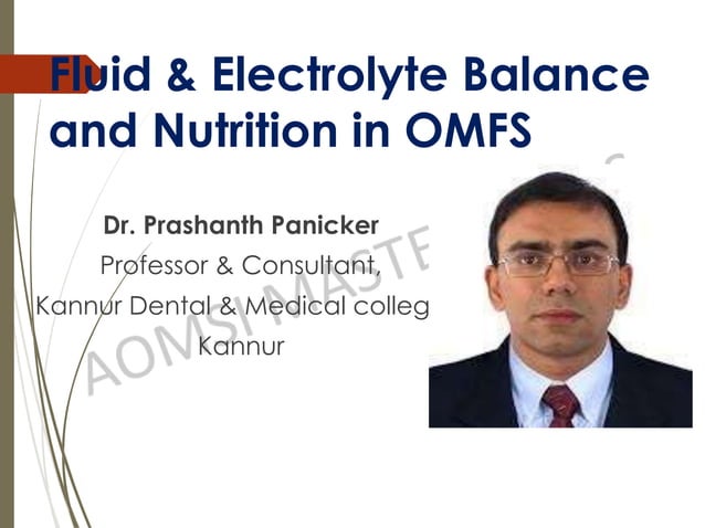 Fluid & electrolyte balance and nutrition in OMFS- prashanth panicker.pdf