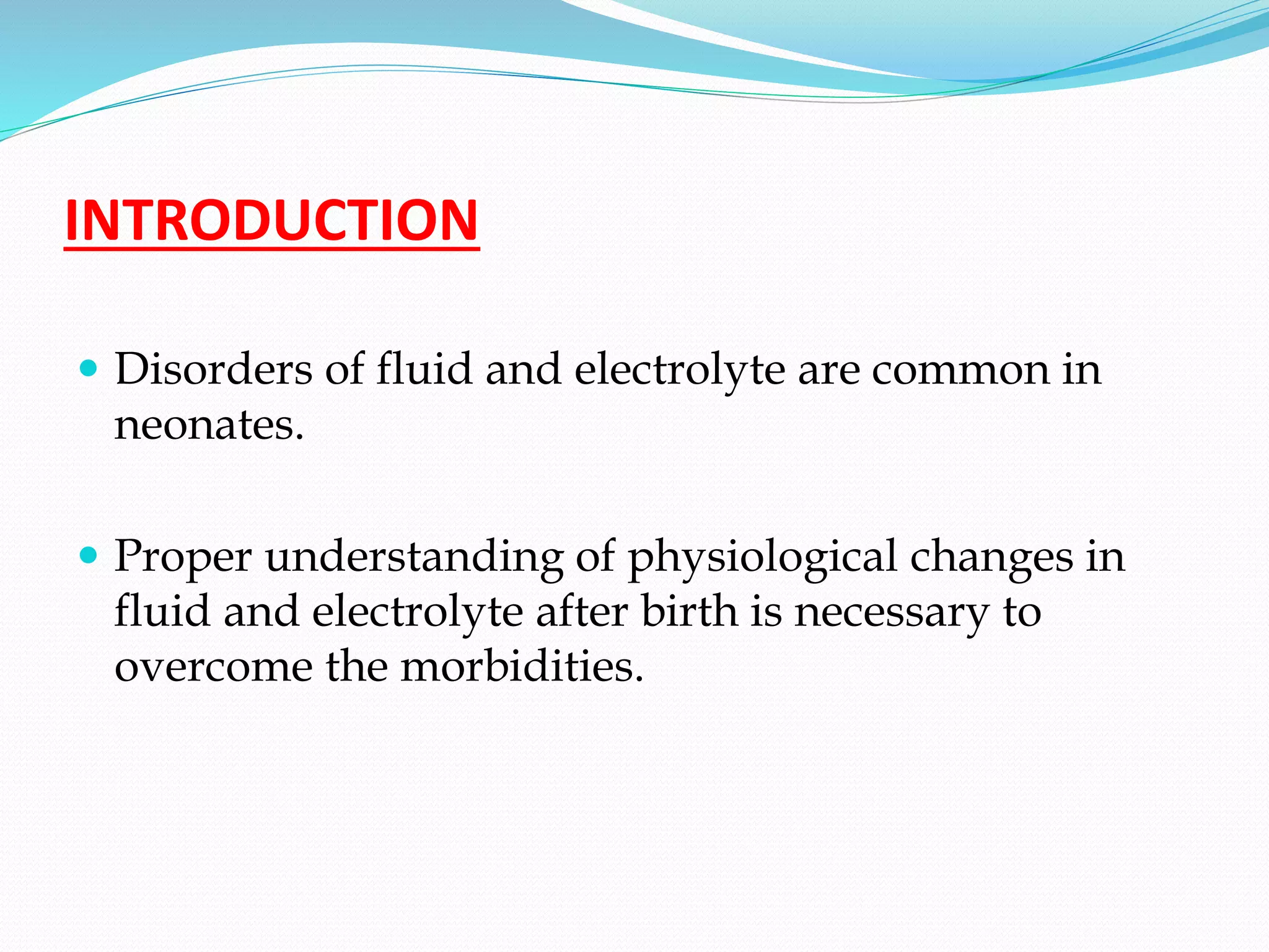 Fluid & electrolytes management in neonates | PPTX