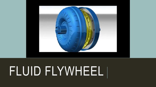 Fluid flywheel | PPTX