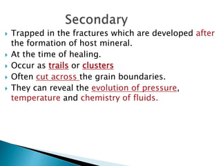 Fluid inclusion | PPTX