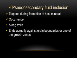 Fluid inclusion in ores | PPTX