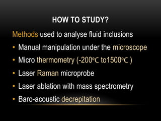Fluid inclusion in ores | PPTX