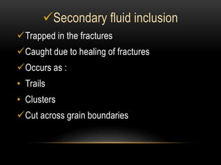 Fluid inclusion in ores | PPTX