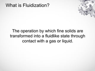 Fluidization and Fluidized Beds | PPT