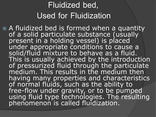 Fluidization and fluidized bed | PPTX
