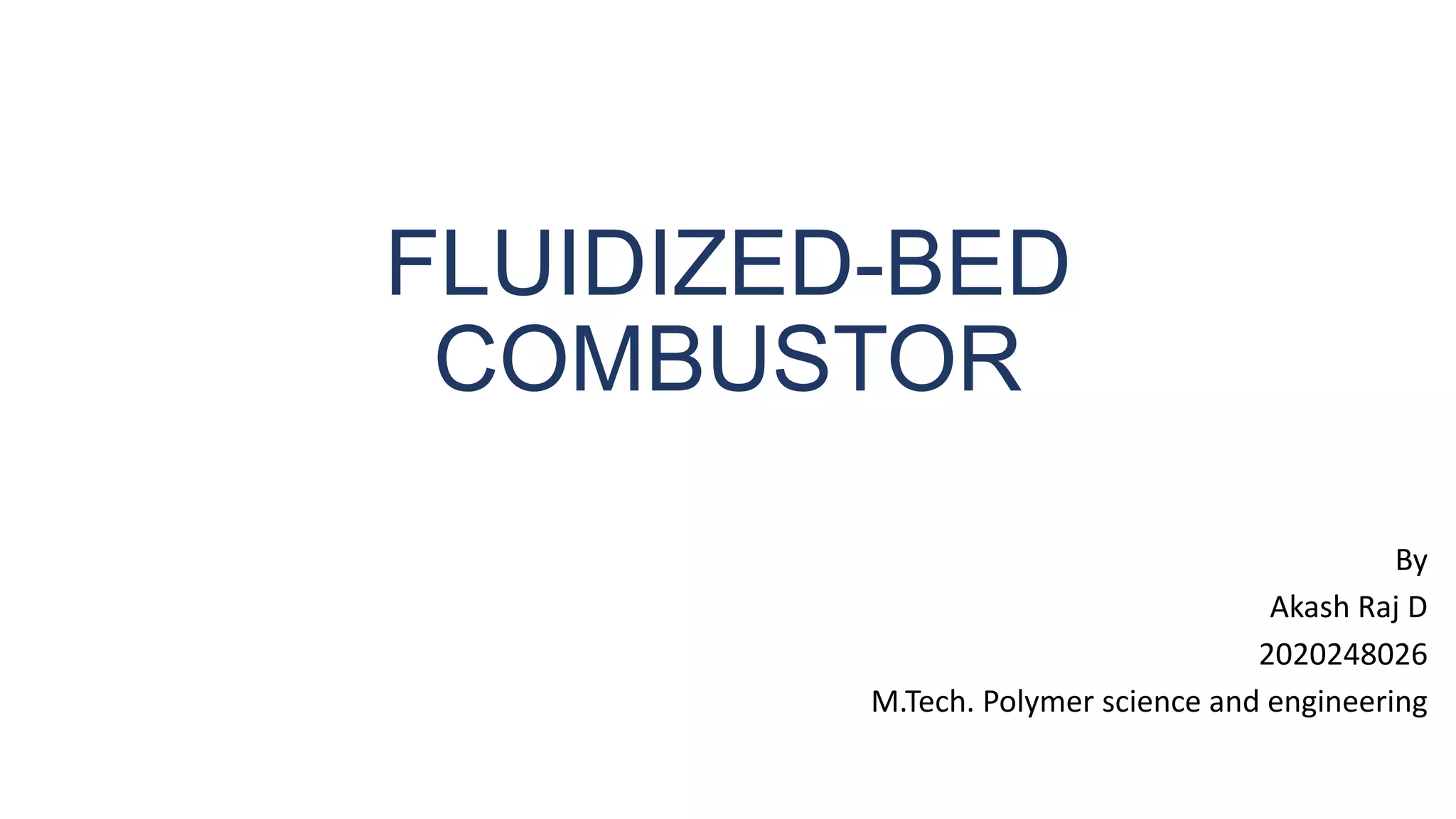 Fluidized bed combustor | PPT