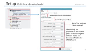 Learning ANSYS Fluent R19 using modeling a Fluidized Bed with nano particles | PPT