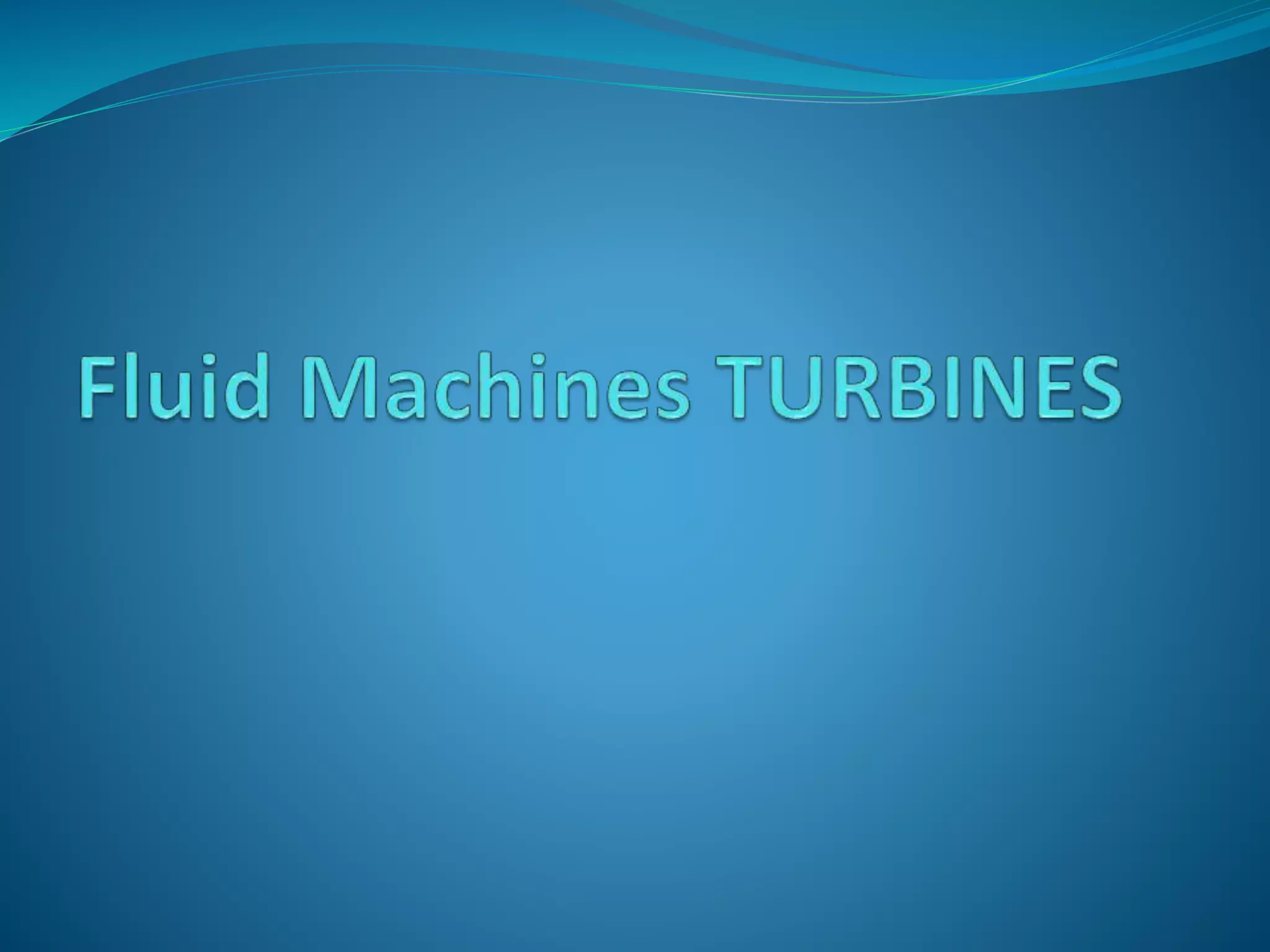 Fluid machines turbines | PPTX