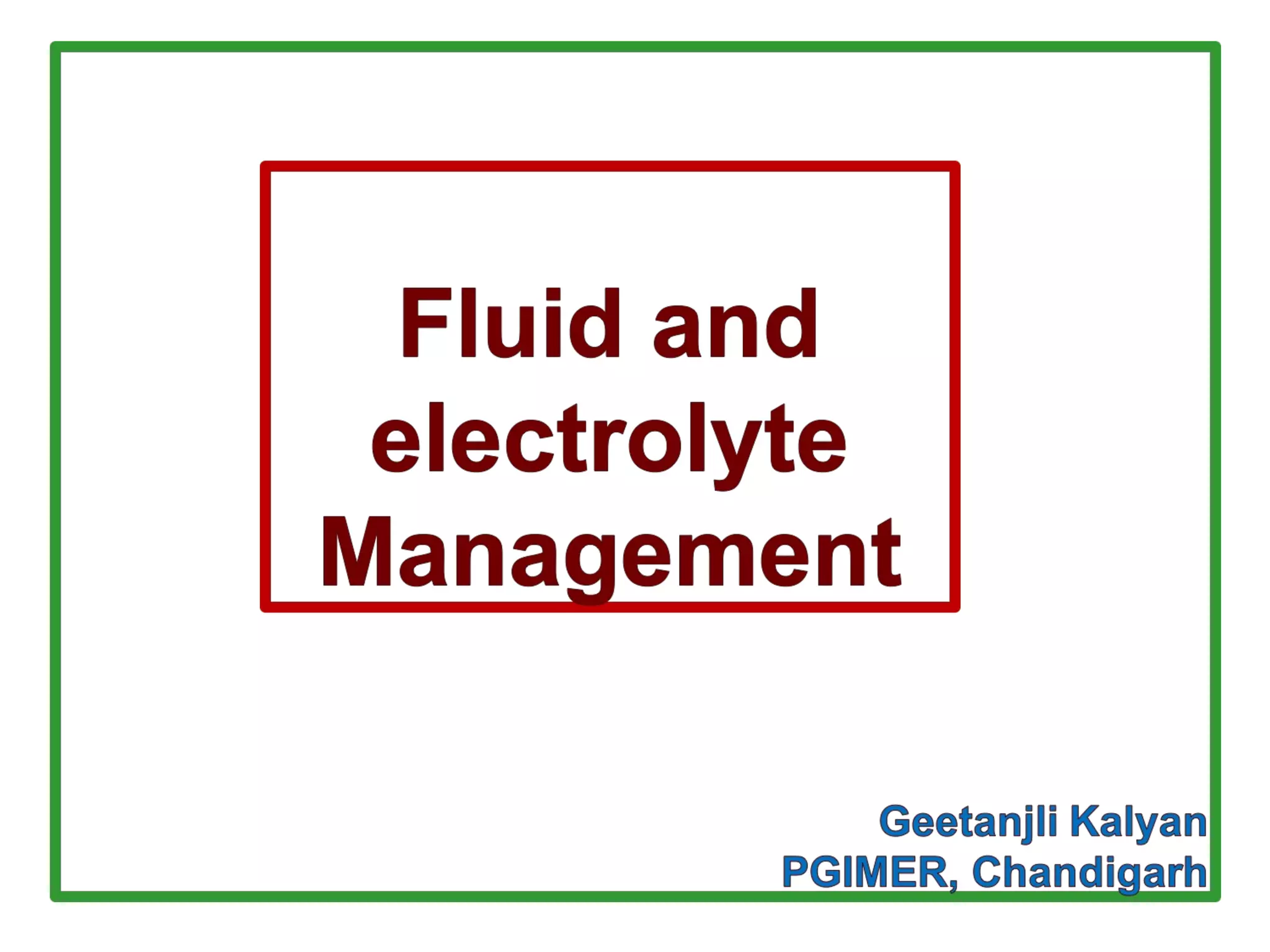 Fluid and electrolyte management among neonates | PPT