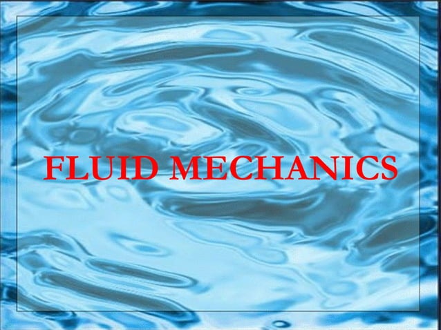 Fluid mechanics | PPT