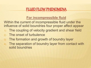 Fluid flow phenomenon, prepared by Makhdoom ibad ullah hashmi | PPTX