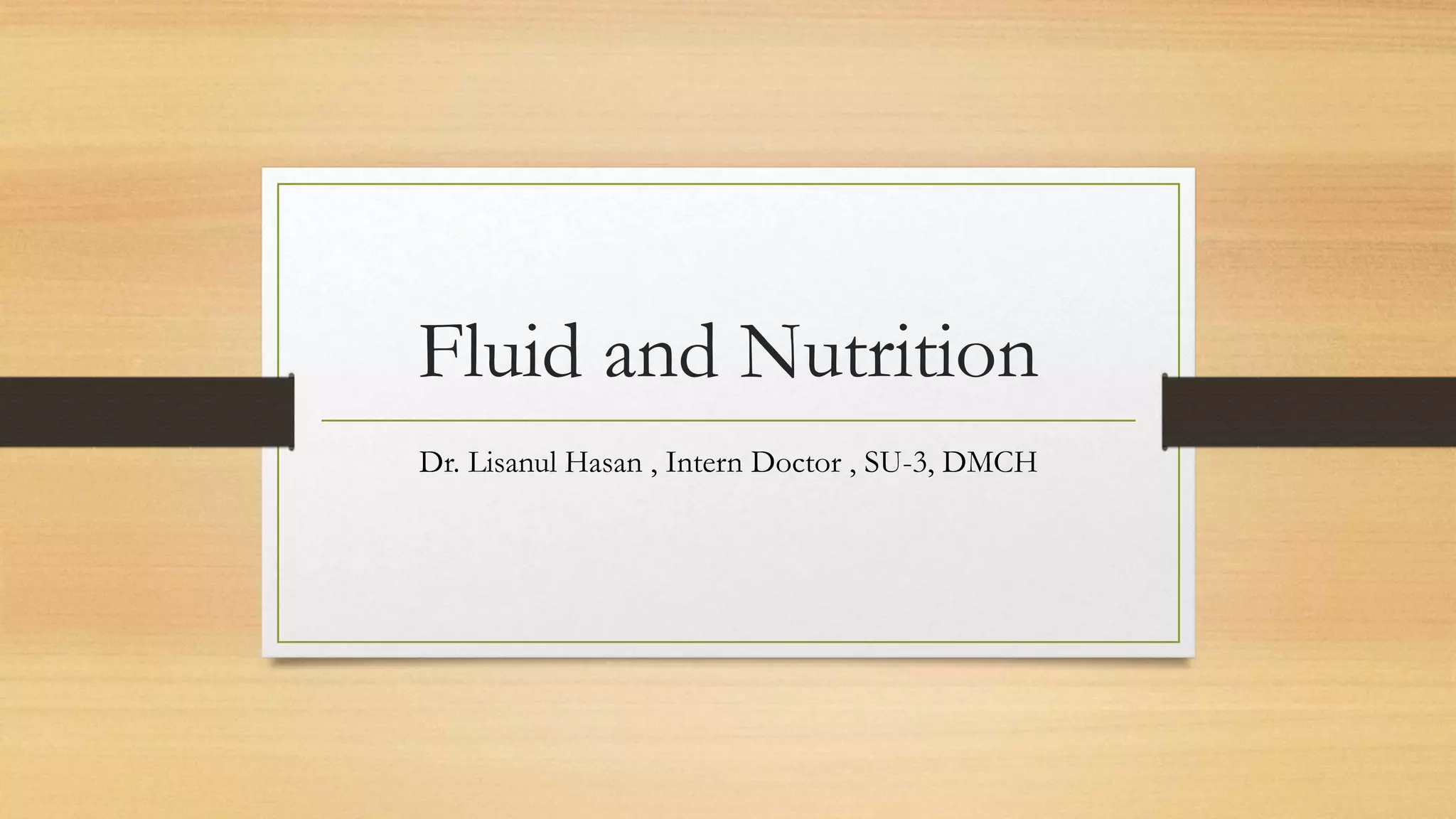 Fluid & Nutrition in Surgery Wards | PPT