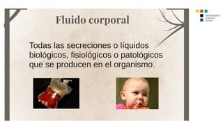 CLASE DE FLUIDOS CORPORALES PARTE 1.pptx