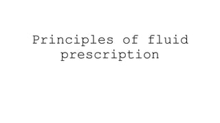 how to write a fluid prescription , basic principles | PPTX