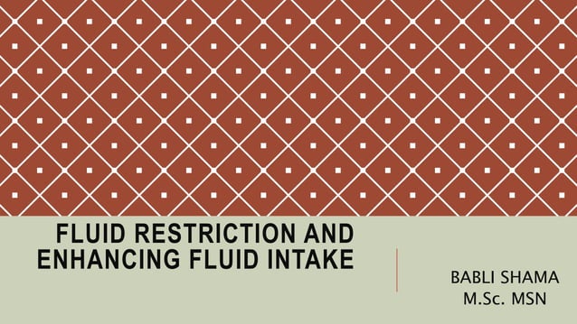 fluid restriction and enhancing fluid intake.pptx