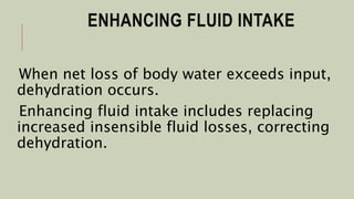 fluid restriction and enhancing fluid intake.pptx