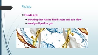 Fluids | PPTX | Physics | Science