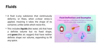 Fluids, difference with solids, and fluid properties | PPTX