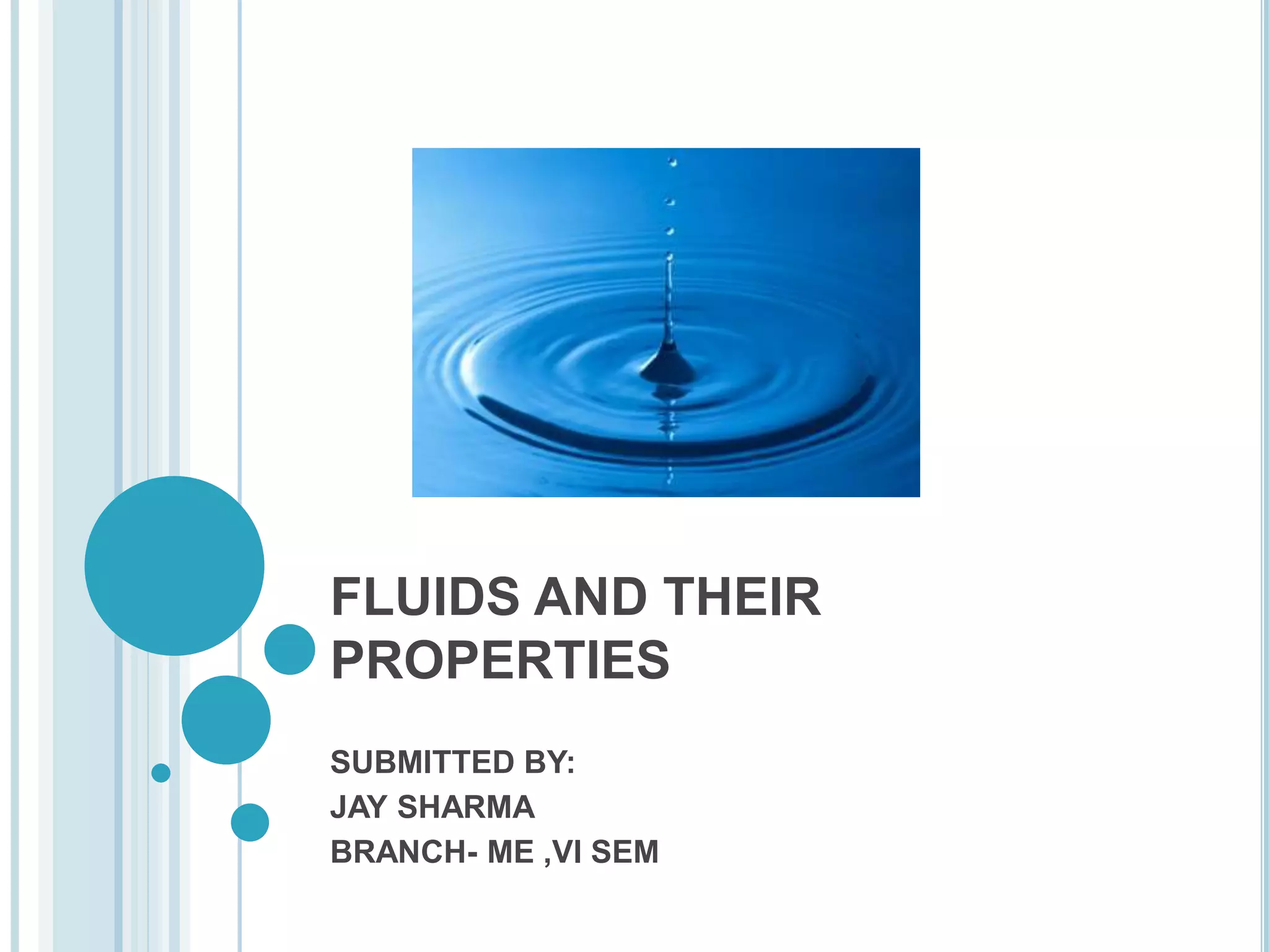 Fluids and their properties | PPTX