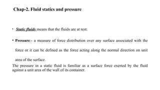 Fluid statics and pressure-chap2 che.pptx