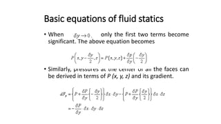 Fluid statics Part - I, Basic equations of fluid statics | PPTX