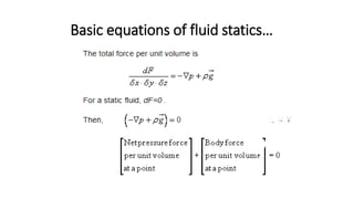 Fluid statics Part - I, Basic equations of fluid statics | PPTX