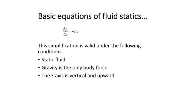Fluid statics Part - I, Basic equations of fluid statics | PPTX | Physics | Science