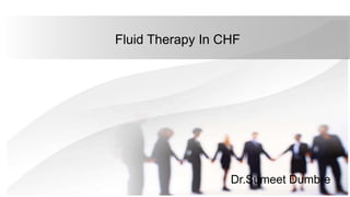 Fluid therapy in CHF (1).pptx