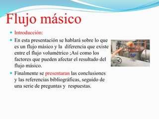 Mecanica de fluidos Tema Flujo masico.ppt