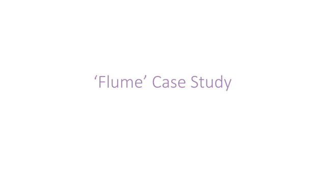'Flume' Case Study | PPT