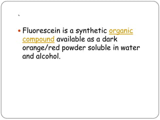 Fluorescein in Ophthalmology | PPTX
