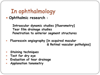 Fluorescein in Ophthalmology | PPTX