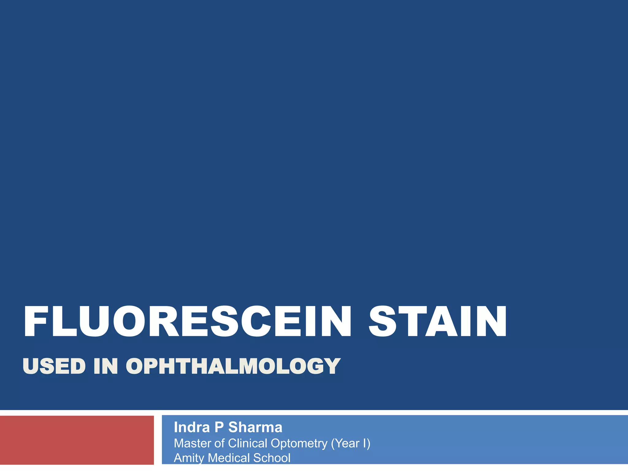 Fluorescein Stain | PPTX