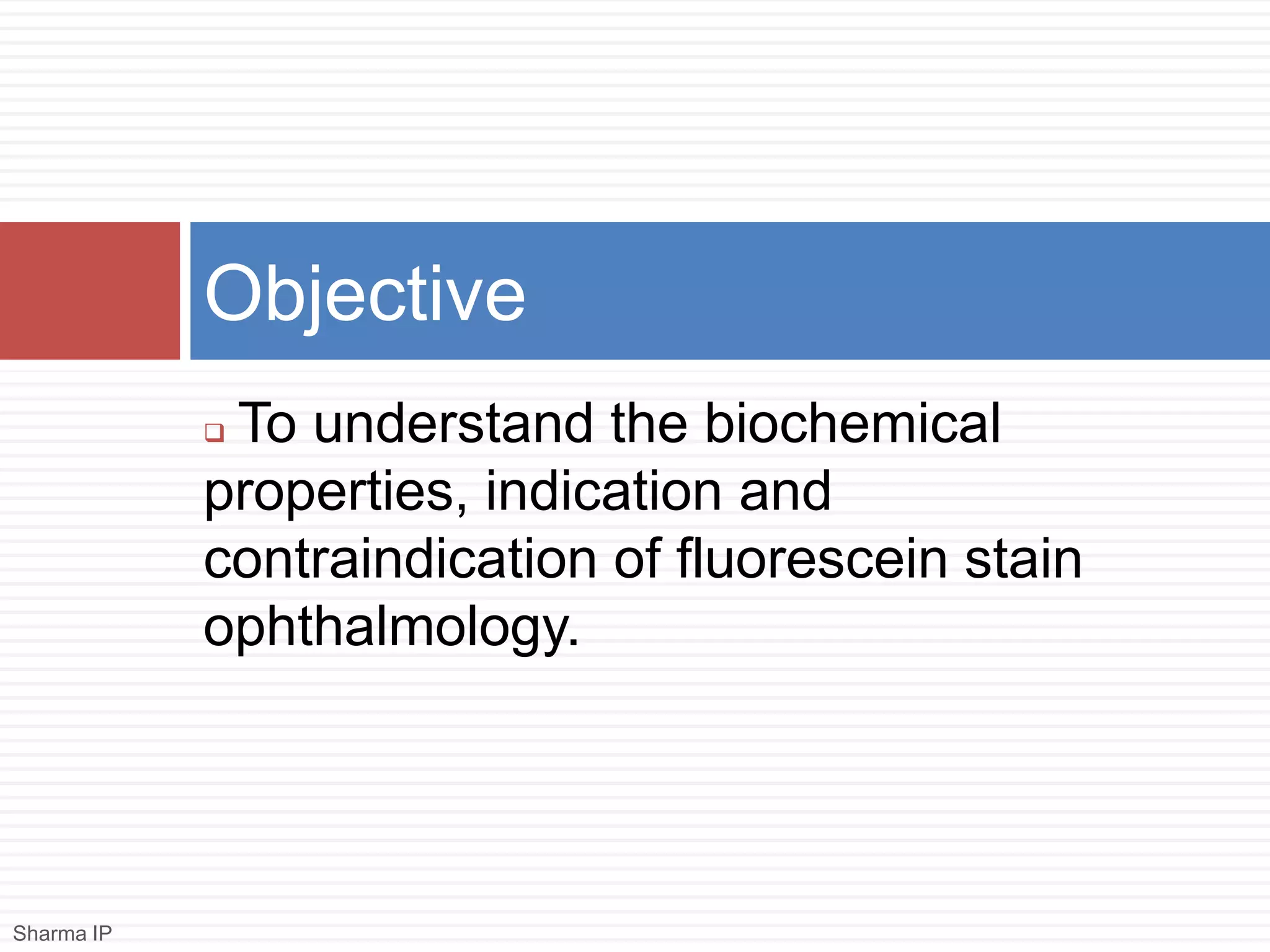 Fluorescein Stain | PPTX