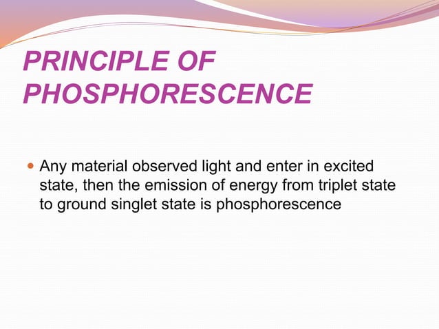 Fluorescence and Phosphorescence by Atikur Rahman | PPTX