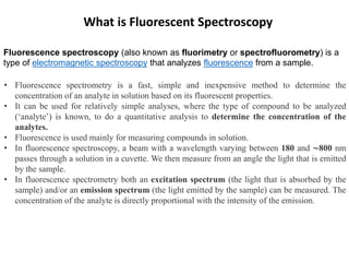 Fluorescence spectroscopy | PPTX