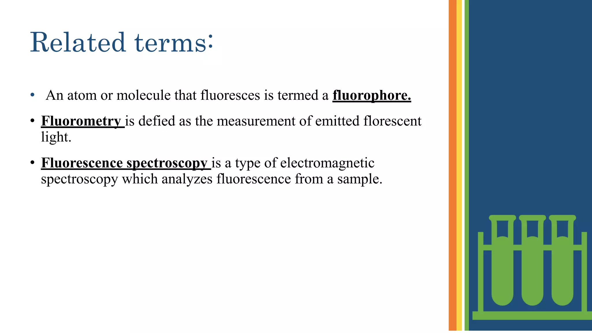 Fluorescent spectrometry | PPTX