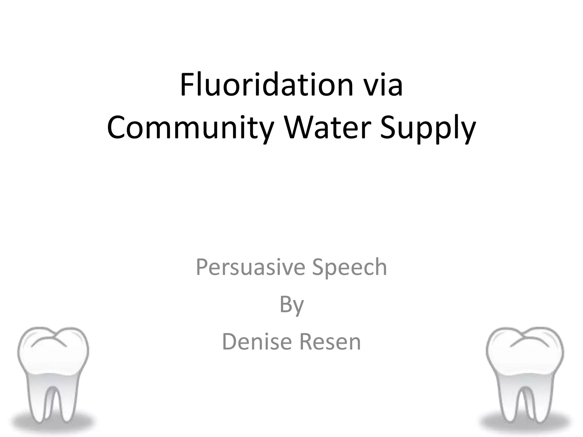 Fluoride in community water supply | PPTX