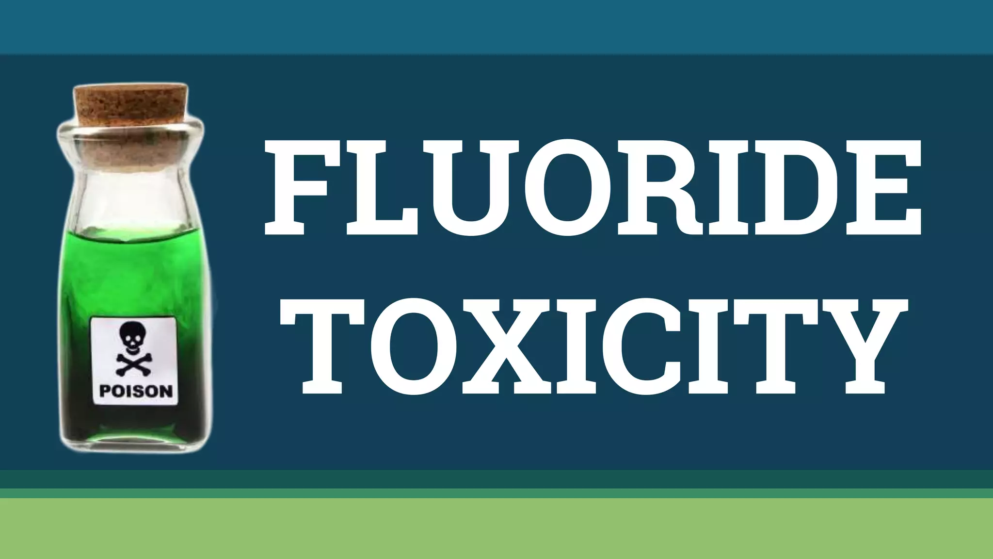 Fluoride toxicity | PPTX
