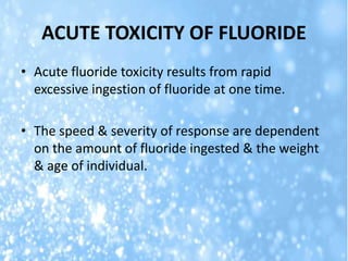 Acute and chronic Fluoride toxicity | PPTX