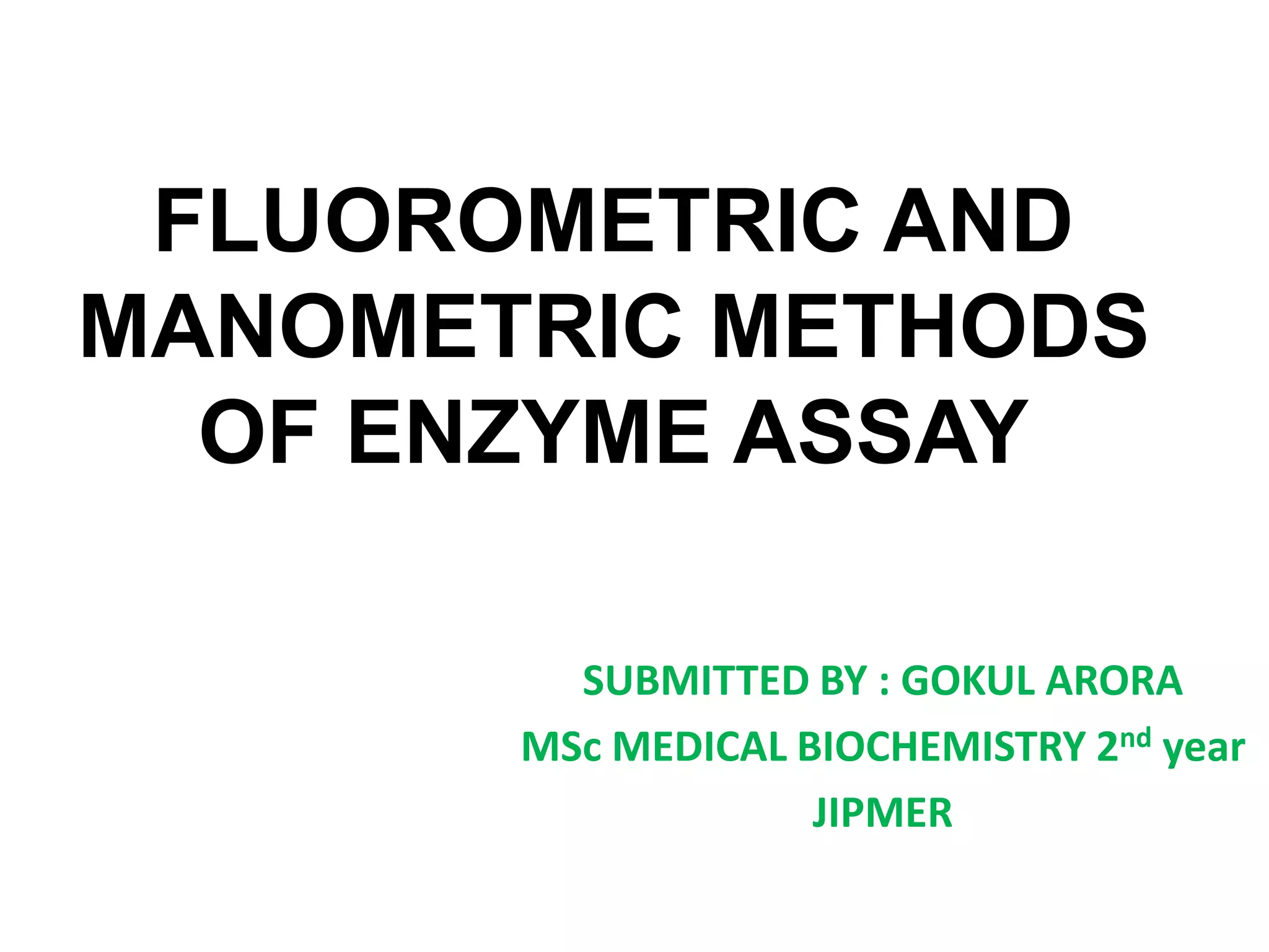 Fluorimoetric and manometric methods of enzyme assay | PPTX