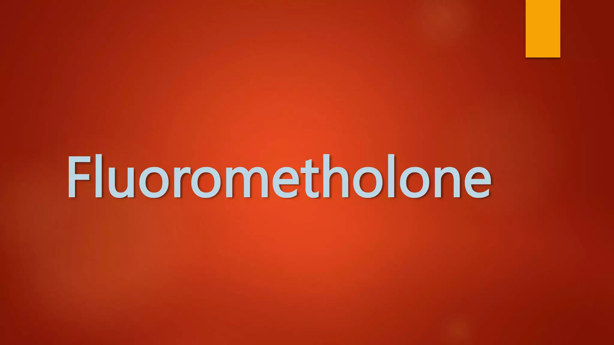 fluorometholone 1 mgmL.pptx