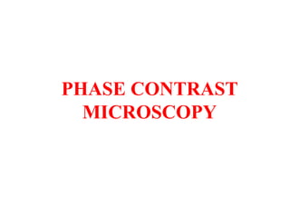 FLUOROSCENCE & PHASE CONTRAST MICROSCOPY.pptx