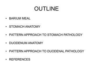 Fluoroscopic imaging anatomy and pathology of stomach and duodenum ...